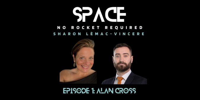 Alan Cross E1: How a space campaigner became a space cluster manager ...